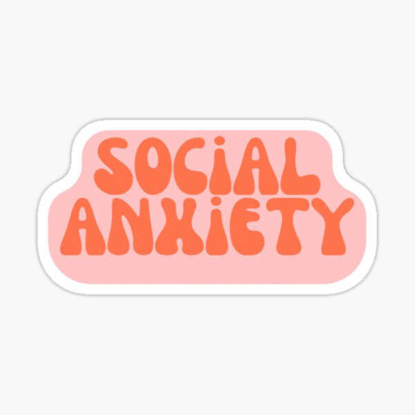 "Social anxiety " Sticker for Sale by Lavannya | Redbubble