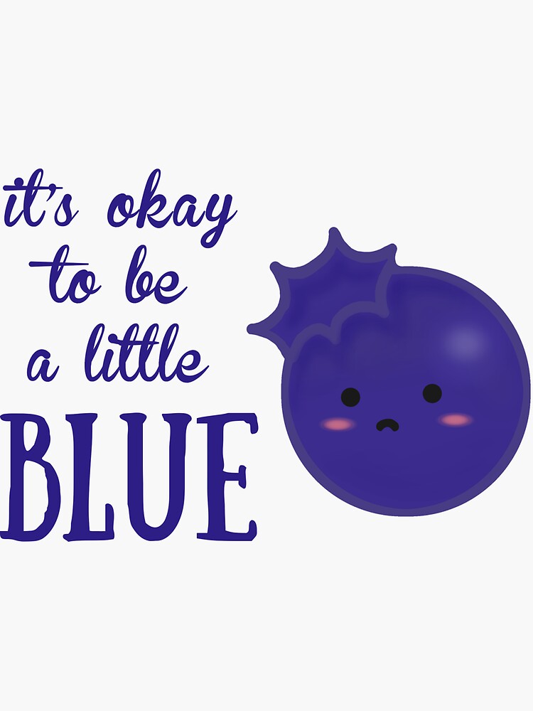 "Sad Little Blueberry Motivation Quote" Sticker for Sale by fennywho ...