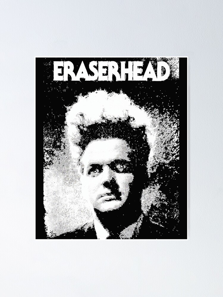 "Eraserhead " Poster for Sale by Neirupp | Redbubble