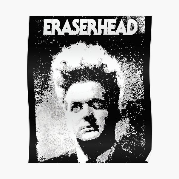 "Eraserhead " Poster for Sale by Neirupp | Redbubble
