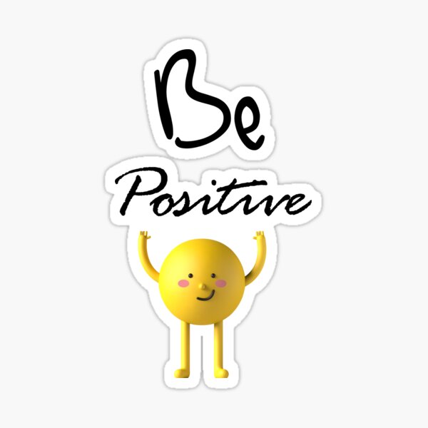 "Be Positive" Sticker for Sale by Maushmi | Redbubble