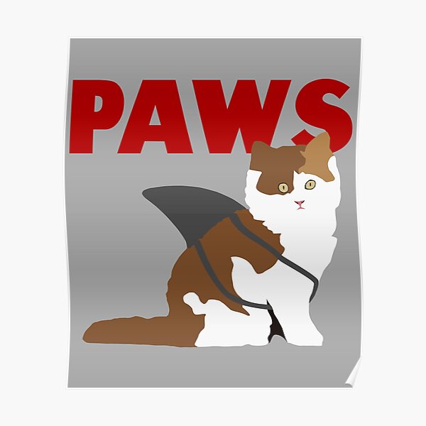 "Paws - Jaws Parody" Poster for Sale by PearShaped | Redbubble
