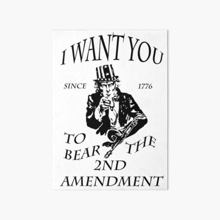 "i want you to bear the 2nd amendment uncle sam tommy gun" Art Board ...