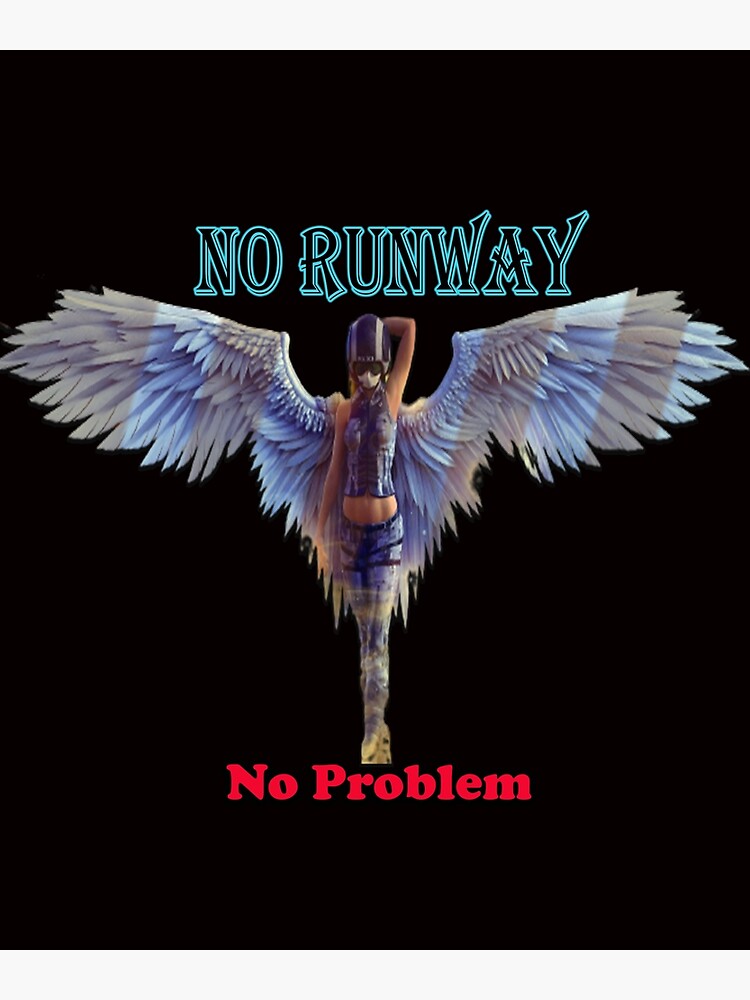 " No Runway No Problem" Poster for Sale by MyWonderWorld | Redbubble