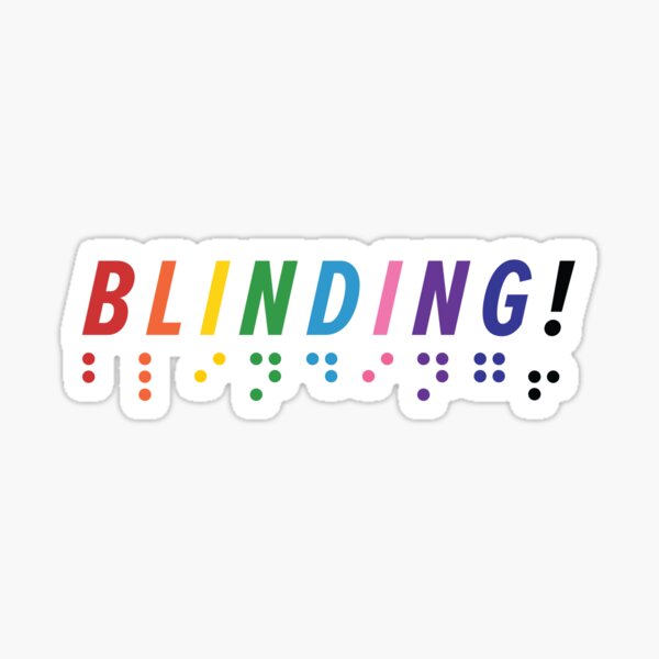 "Blinding! – Text & Braille" Sticker by joshtseng | Redbubble