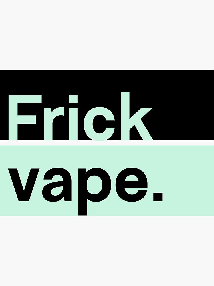 "Frick Vape caption - " Sticker by Guzy | Redbubble