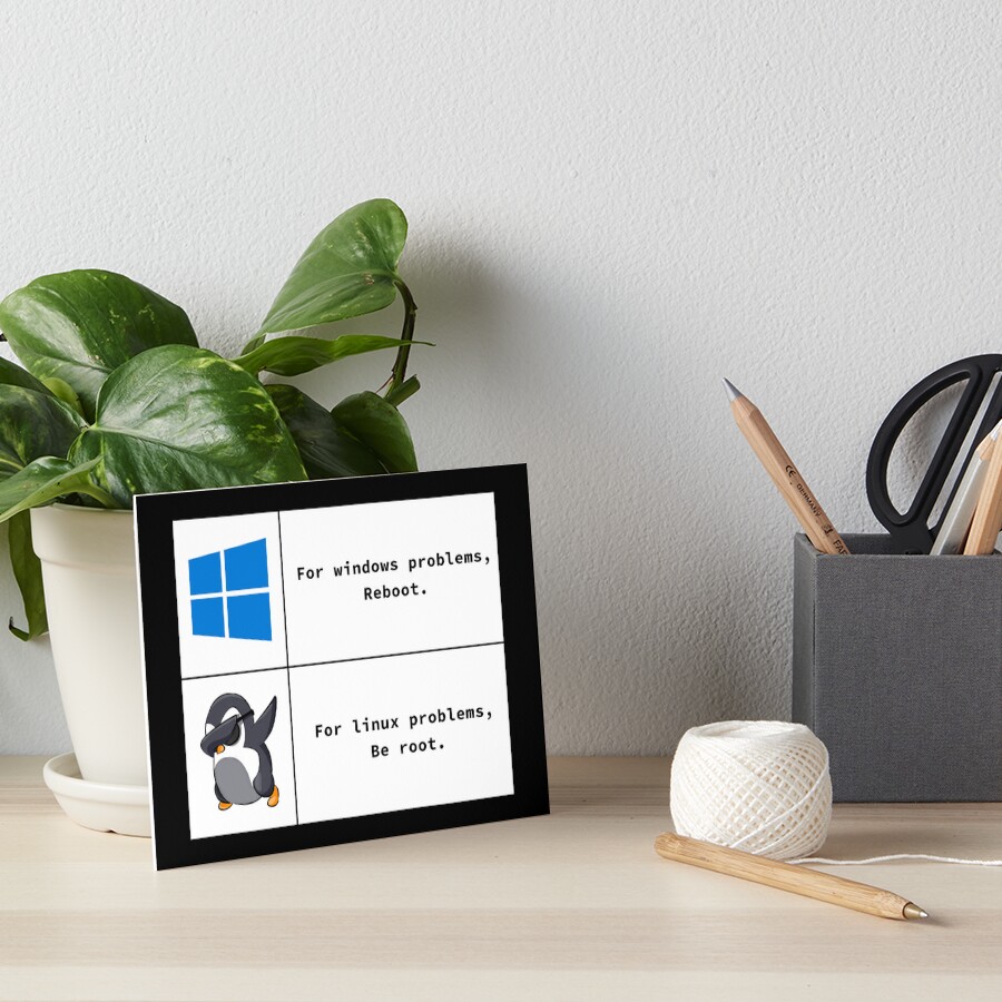 "Windows Reboot Linux Be Root - Funny Programmers Meme" Poster for Sale ...