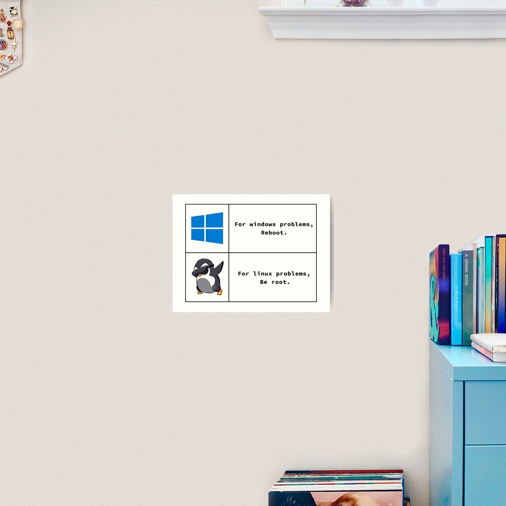 "Windows Reboot Linux Be Root - Funny Programmers Meme" Poster for Sale ...