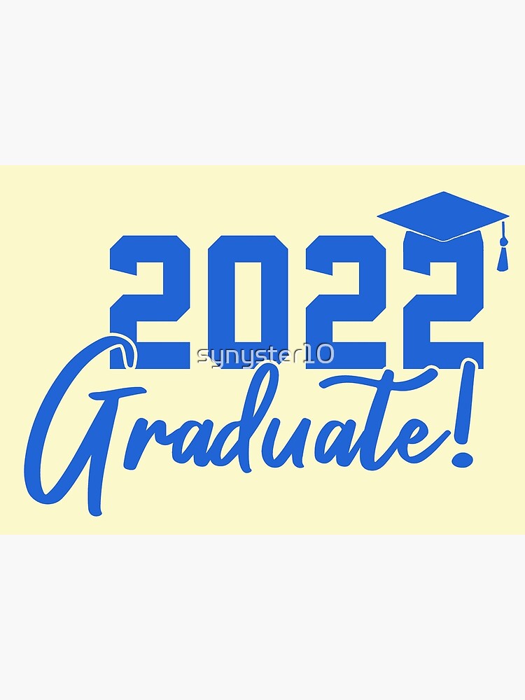 "Graduate 2022-Graduation 2022" Poster for Sale by synyster10 | Redbubble