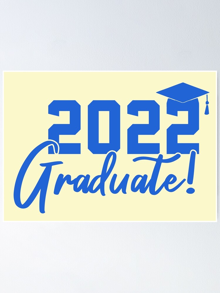 "Graduate 2022-Graduation 2022" Poster for Sale by synyster10 | Redbubble