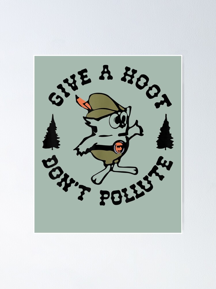 "give a hoot don't pollute save the earth vintage earth day" Poster for ...