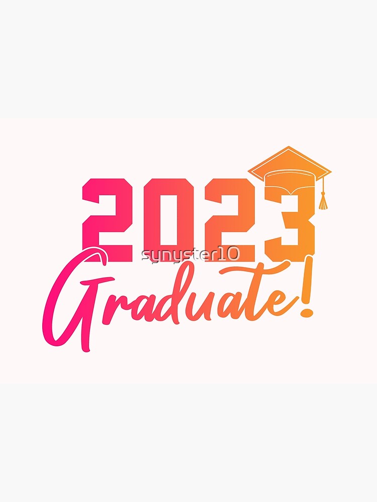 "Graduate 2023" Poster for Sale by synyster10 | Redbubble