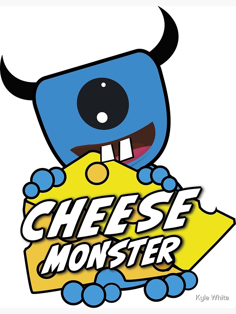 "CHEESE MONSTER" Poster for Sale by NEURONET | Redbubble