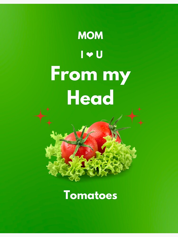 "Mom I love you from my head tomatoes, mother's day gifs" Sticker by ...