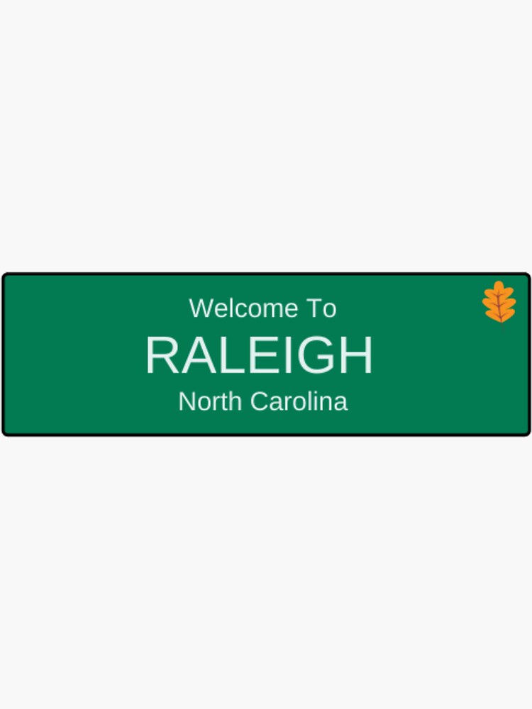 "Welcome to Raleigh, NC Road Sign" Sticker by ThaAceMeister | Redbubble