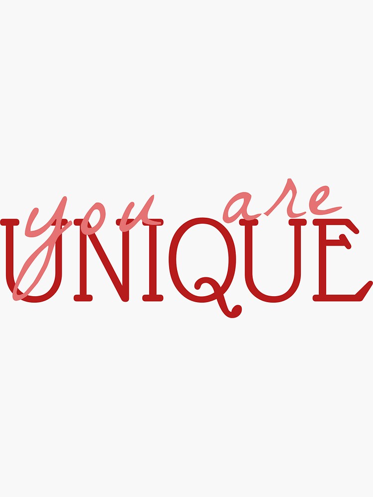 "You are unique, You are special" Sticker for Sale by behappyshirts ...
