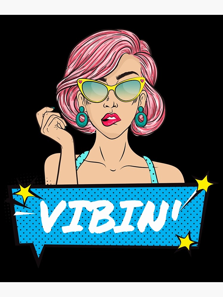"Vibin Cool Chic Pop Art Style 90s Vibes" Poster for Sale by LanAnhad | Redbubble