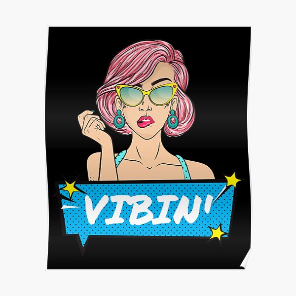 "Vibin Cool Chic Pop Art Style 90s Vibes" Poster for Sale by LanAnhad ...
