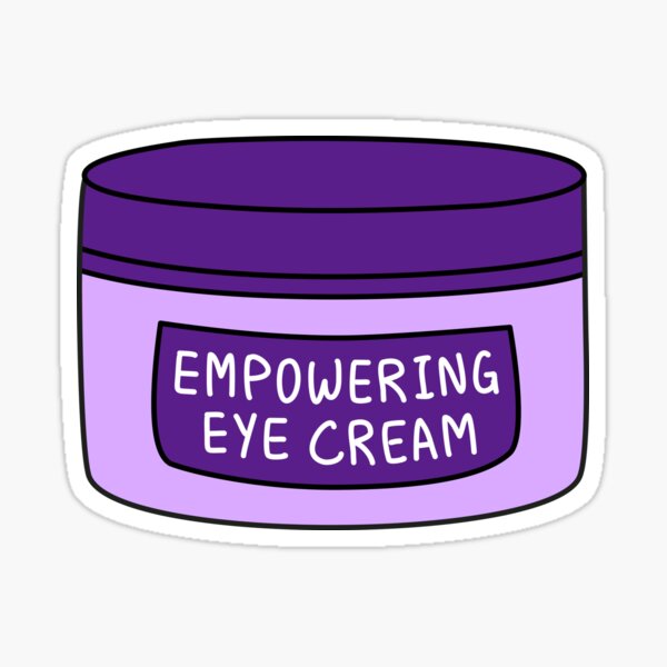 "Empowering eye cream skincare" Sticker by CherieTree | Redbubble