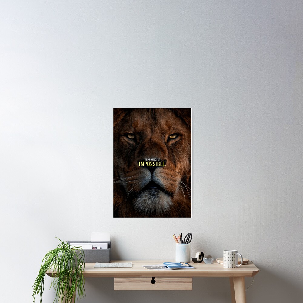 "Lion Motivation - Nothing is Impossible" Poster for Sale by hiunlimit ...