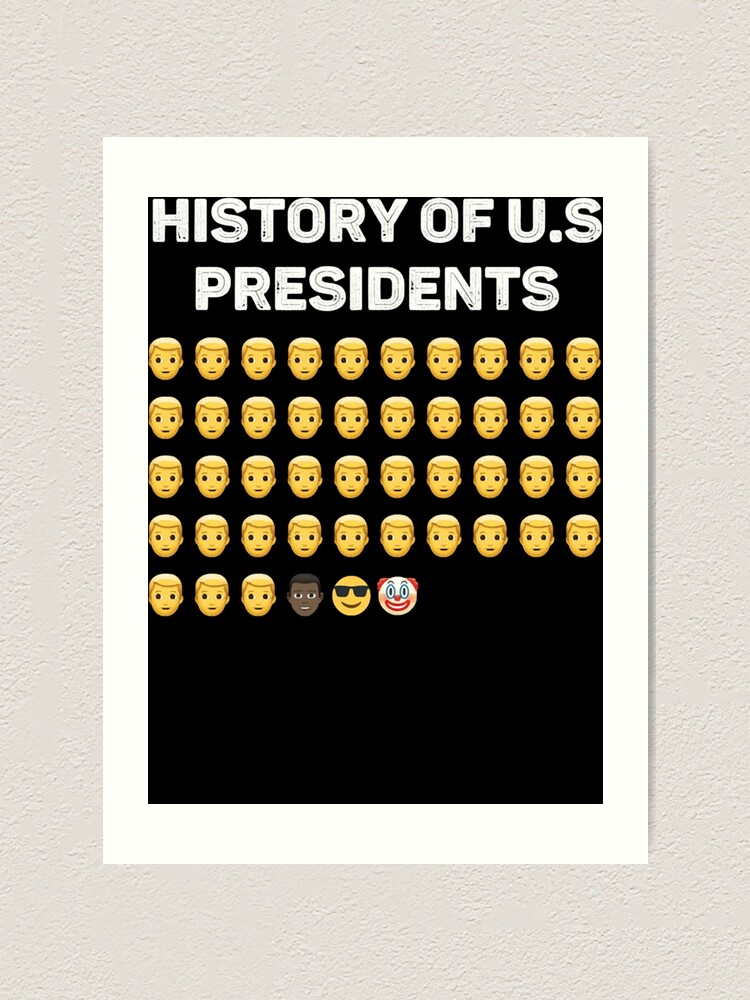 "History Of US Presidents 46th Clown Emoji " Art Print for Sale by ...