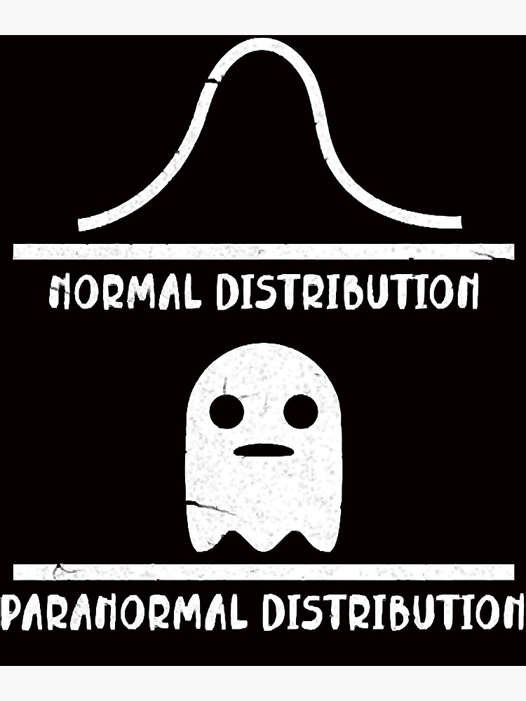 "Math Normal Distribution Paranormal Distribution" Poster by ...