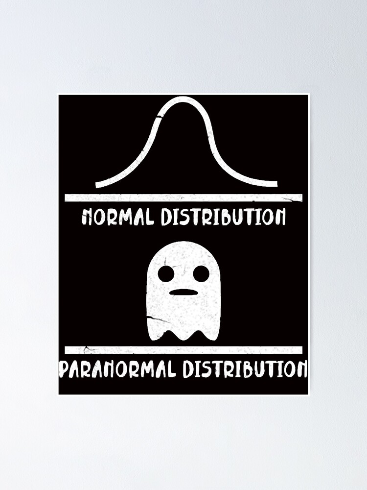 "Math Normal Distribution Paranormal Distribution" Poster by ...