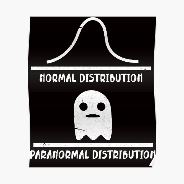 "Math Normal Distribution Paranormal Distribution" Poster by ...