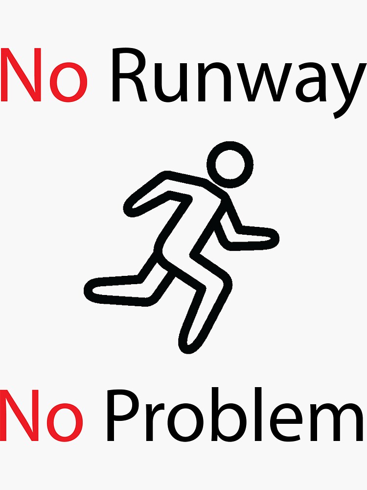 "No Runway No Problem Design" Sticker by Life-chang | Redbubble