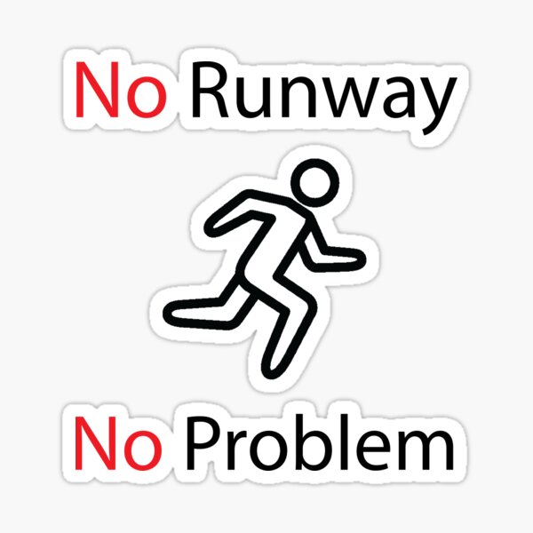 "No Runway No Problem Design" Sticker by Life-chang | Redbubble