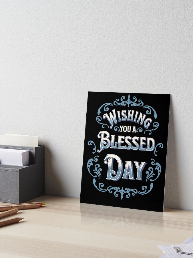 "Wishing You a Blessed Day - Christian Blessing Message" Art Board ...