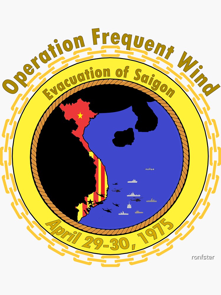"Operation Frequent Wind" Sticker for Sale by ronfster | Redbubble