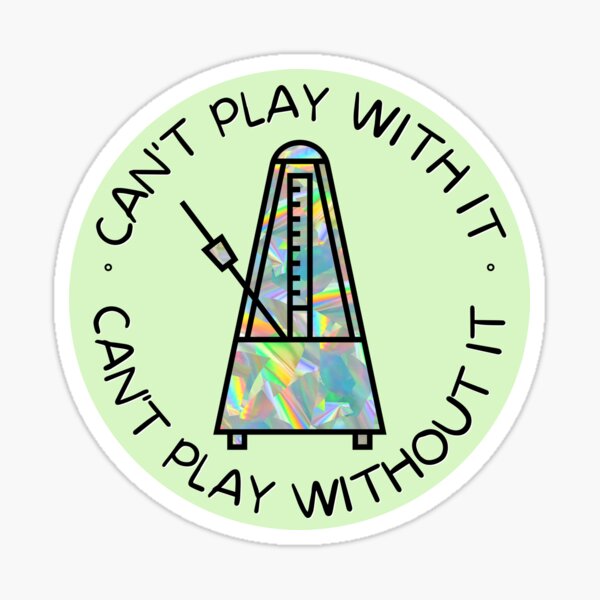 "Can’t Play With It Can’t Play Without It - Funny Metronome Joke ...