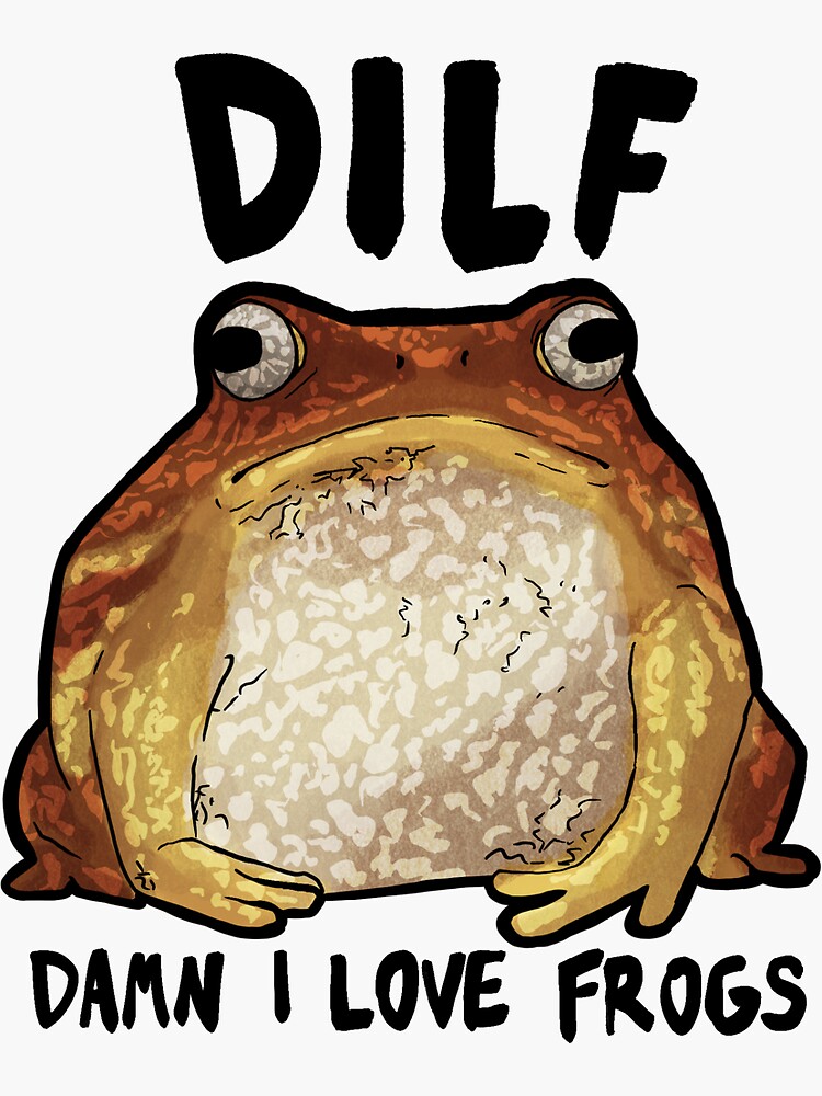 "DILF Damn I Love Frogs" Sticker by shinesadie | Redbubble