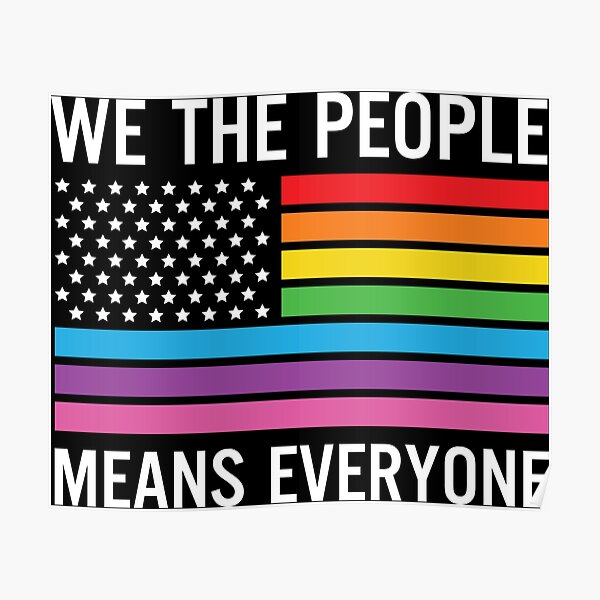 "We the people means everyone" Poster for Sale by pnkpopcorn | Redbubble