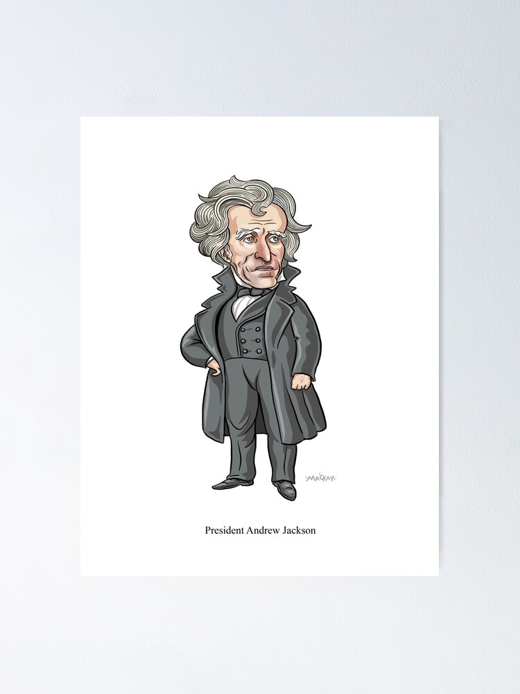 "President Andrew Jackson" Poster for Sale by MacKaycartoons | Redbubble