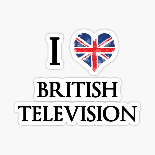 "I Love British Television" Sticker for Sale by GiantSquid1 | Redbubble