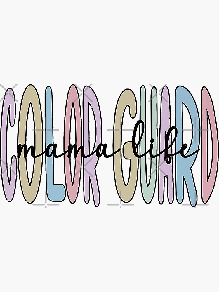 "Color Guard Mama Life Color Guard Mom " Sticker by BrettPorter2612 ...