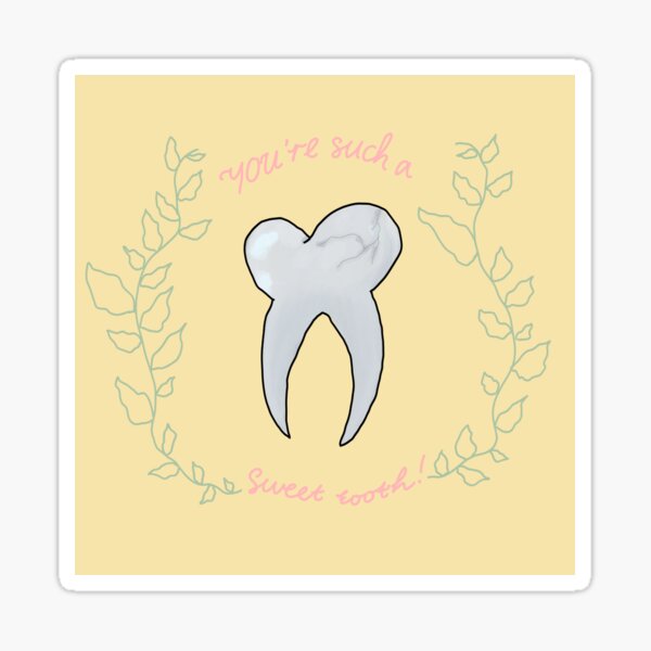 "You're such a Sweet Tooth!" Sticker by StinkyArt | Redbubble