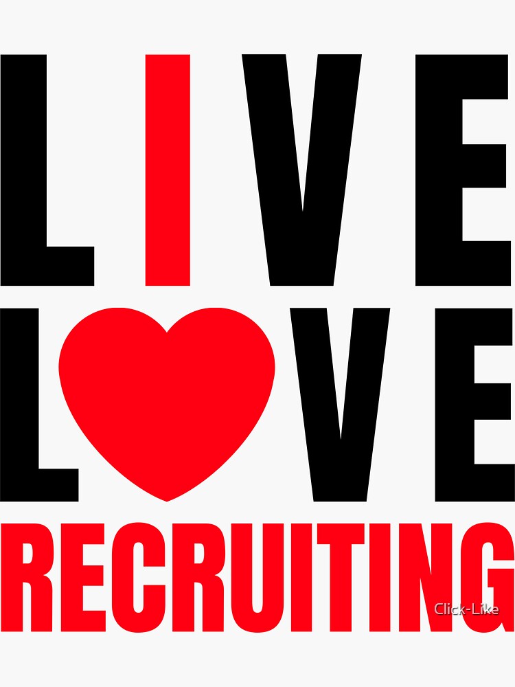 "Live Love Recruiting I heart recruiting" Sticker for Sale by Click ...