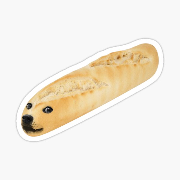 "Bread Doge Pain Meme" Sticker by fomodesigns | Redbubble