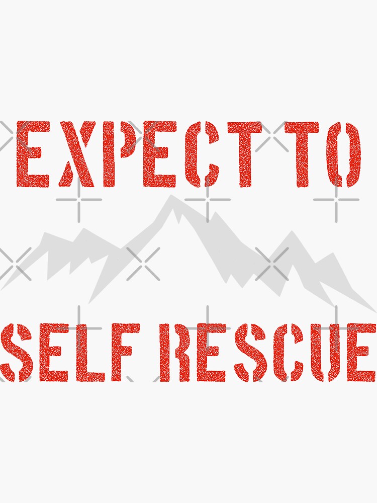 "Expect To Self Rescue" Sticker by RNDR | Redbubble