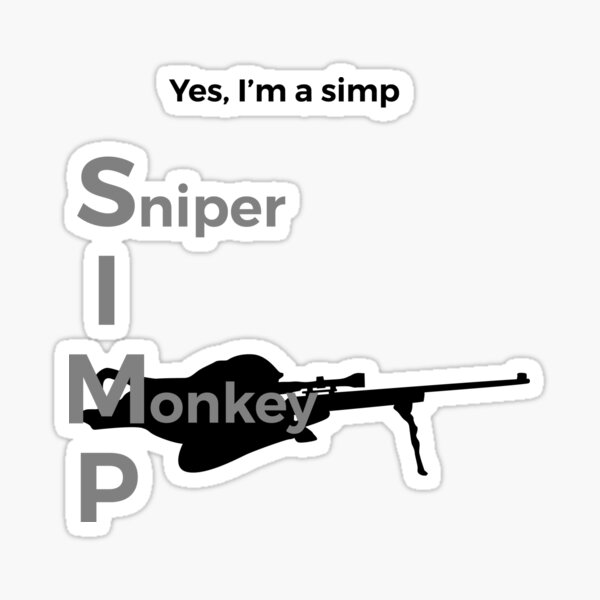 "Yes I'm a simp Sniper Monkey Funny Animal" Sticker by KalCor | Redbubble