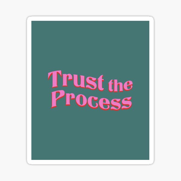 "Trust the process quote vintage colors" Sticker for Sale by MaiZephyr ...