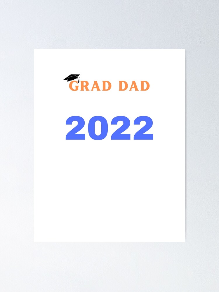 "Grad Dad 2022" Poster for Sale by alizeemcfarlane | Redbubble