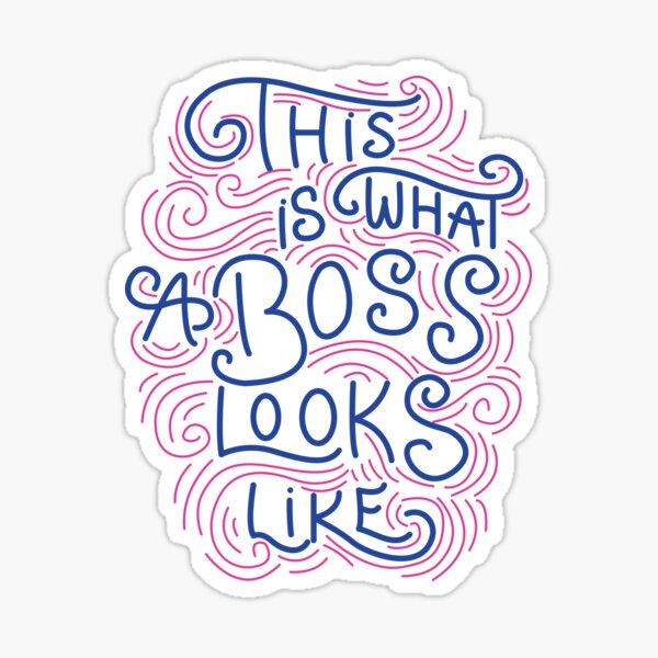 "This is what a boss looks like amazing" Sticker by PATCREATIVEK ...
