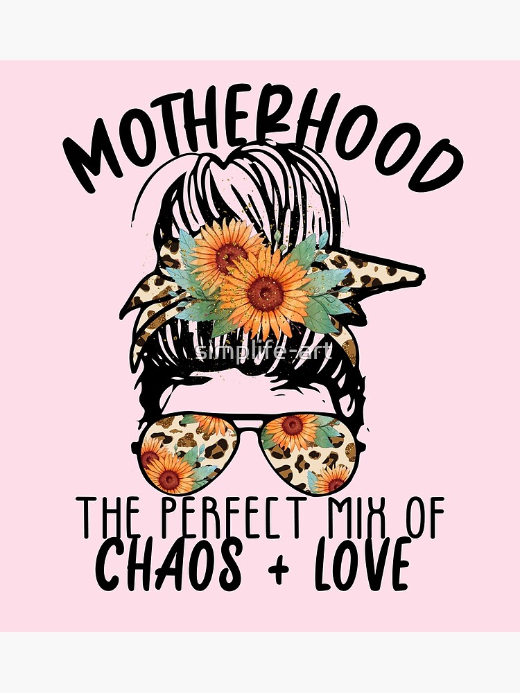 "Messy Bun Motherhood" Poster by simplife-art | Redbubble