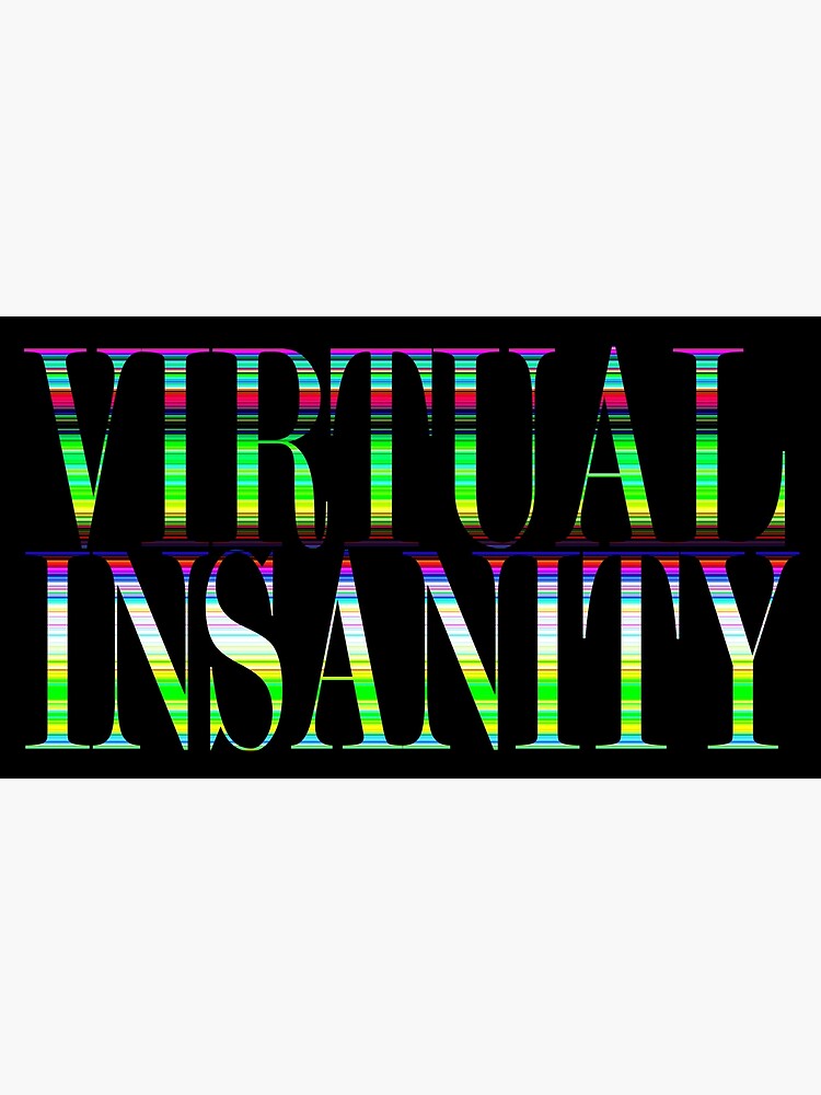 "Virtual Insanity" Art Print for Sale by jeremydwilliams | Redbubble