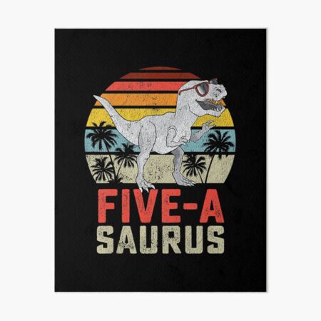 "Five A Saurus Kids 5 Year Old Dinosaur Birthday 5th T Rex Dino Five ...