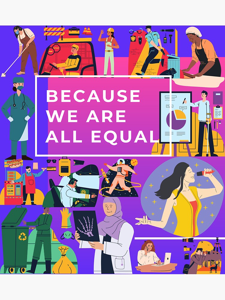 "We are all equal" Sticker for Sale by Jaadueekala | Redbubble